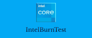Intel Burn Test: Cara Menggunakan dan Memahami Hasil